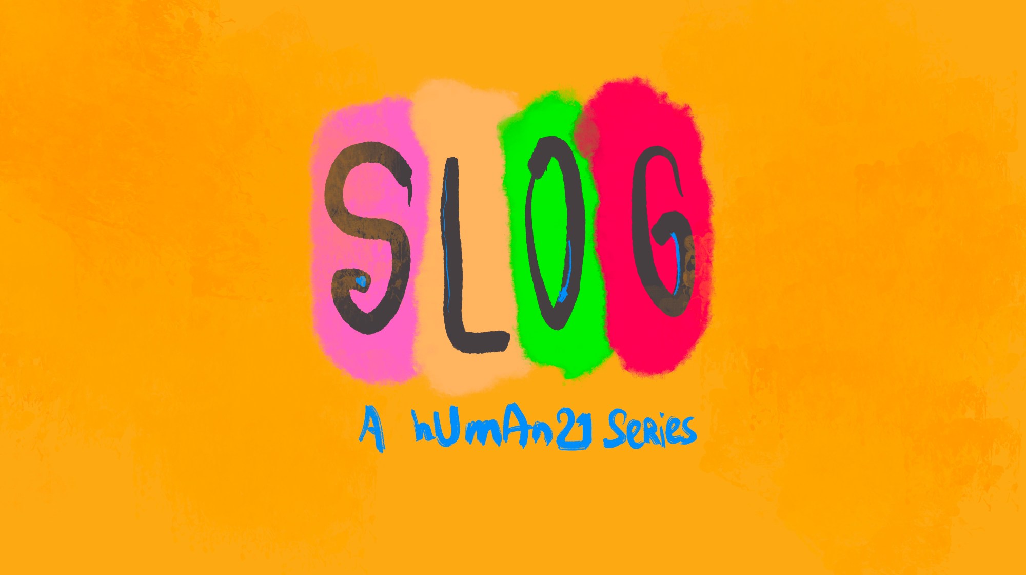 hUmAn21SLOG blogging!